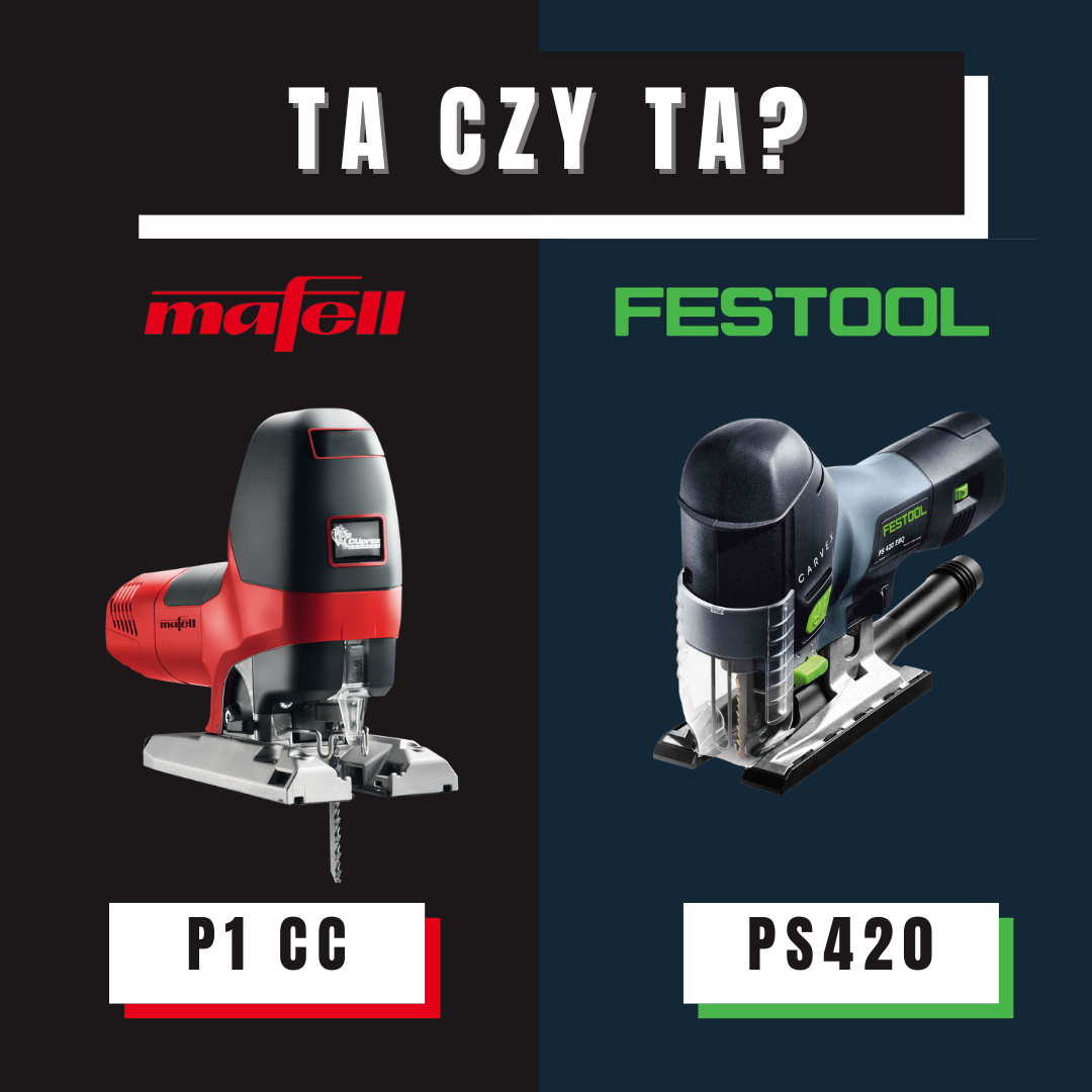 Mafell P1CC czy Festool Carvex PS420 EBQ
